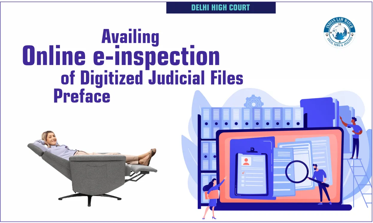 Online e-inspection of Digitized Judicial Files Preface